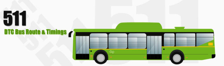 "511" (DTC) Delhi City Bus Route & Timings, DTC 511 Route Map, First ...