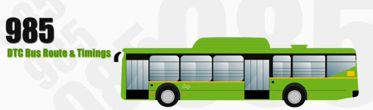 "985" (DTC) Delhi City Bus Route & Timings, DTC 985 Route Map, First ...